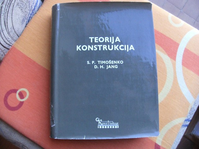 TEORIJA KONSTRUKCIJA -S.P. TIMOŠENKO - D.H. JANG
