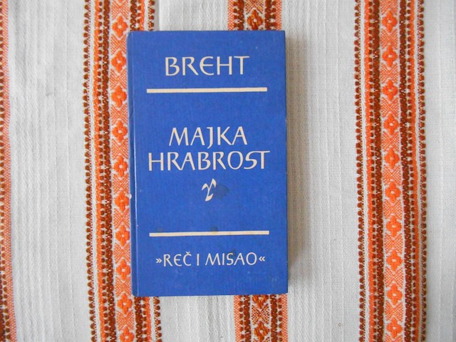 Bertold Breht - Majka Hrabrost
