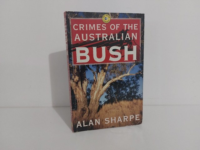 Crime of the Australian Bush - Alan Sharpe