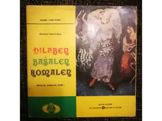 Muharem Alijević Muja - Đilaben, bašalen, Romalen