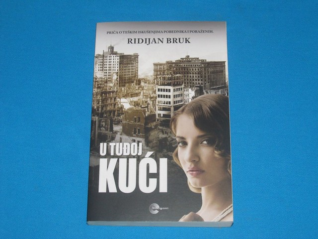 U TUĐOJ KUĆI Ridijan Bruk