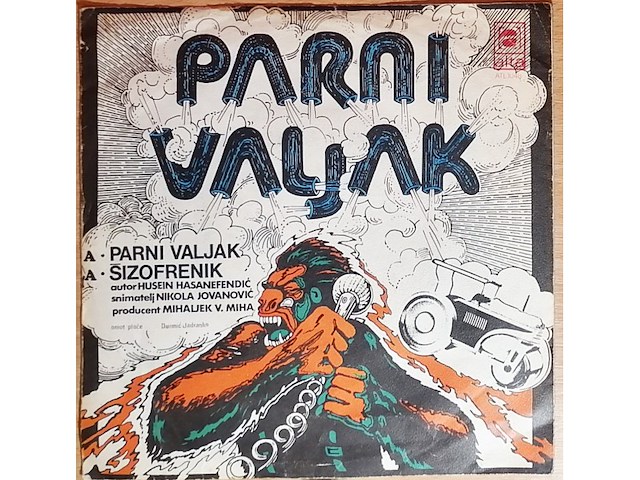 SP PARNI VALJAK - Parni valjak / Šizofrenik (`76) VG