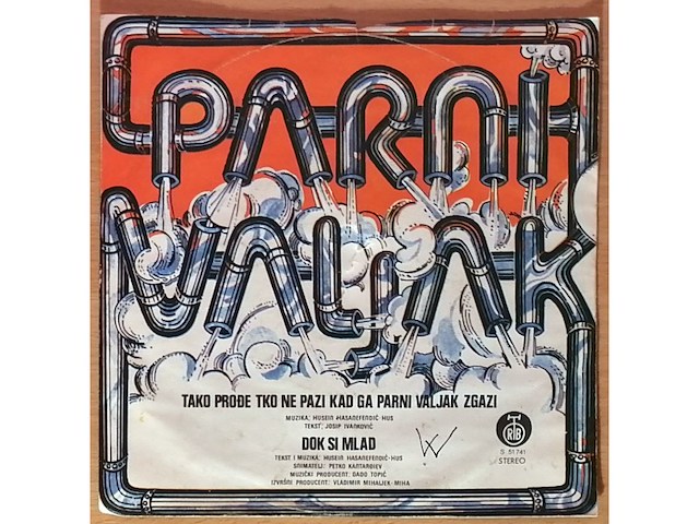 SP PARNI VALJAK - Tako prođe tko ne pazi (1976) NM/VG+