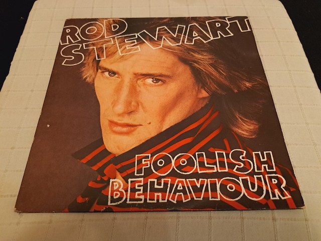 Rod Stewart - Foolish Behavior, original
