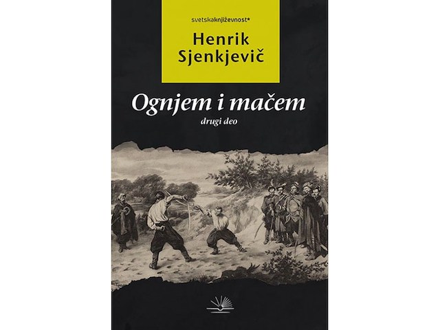 Ognjem i mačem - drugi deo - Henrik Sjenkjevič