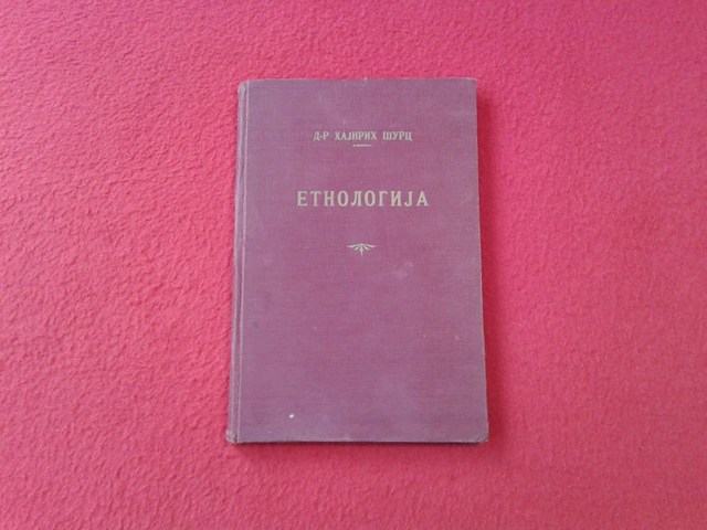 Hajnrih Šurc - Etnologija (1931)