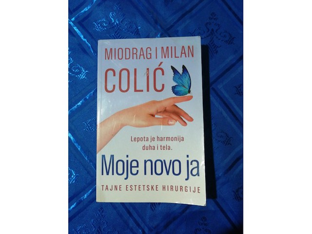 Miodrag i Milan Colić: MOJE NOVO JA