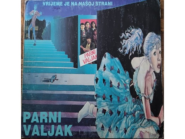 Parni Valjak-Vrijeme je na Nasoj Strani LP (1981)