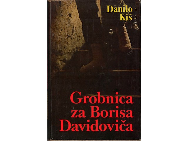 Danilo Kiš - GROBNICA ZA BORISA DAVIDOVIČA (1. izdanje)