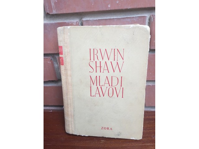 IRVIN SHAW * MLADI LAVOVI