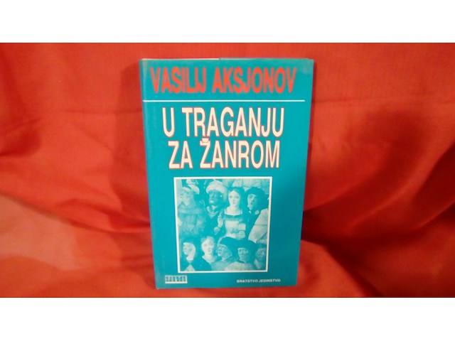 U traganju za žanrom  Vasilij Aksjonov