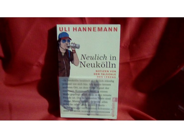 Uli Hannemnn  Neulich in Neukölln