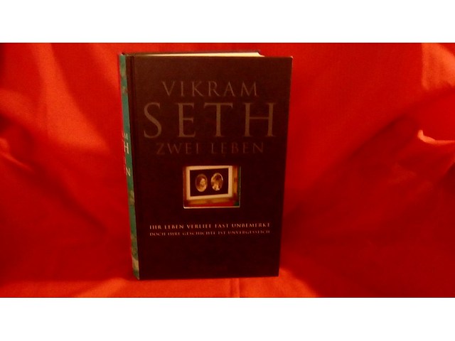Vikram Seth   Zwei leben   Porträt eine Liebe