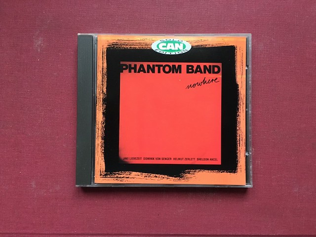 Phantom Band (CAN Family) - NoWHERE   1984