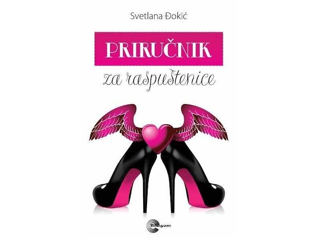 PRIRUČNIK ZA RASPUŠTENICE - Svetlana Đokić