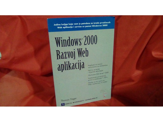 Windows 2000 Razvoj Web aplikacija Thomas Yager