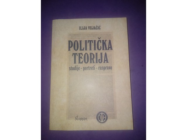 Politička Teorija Ilija Vujačić