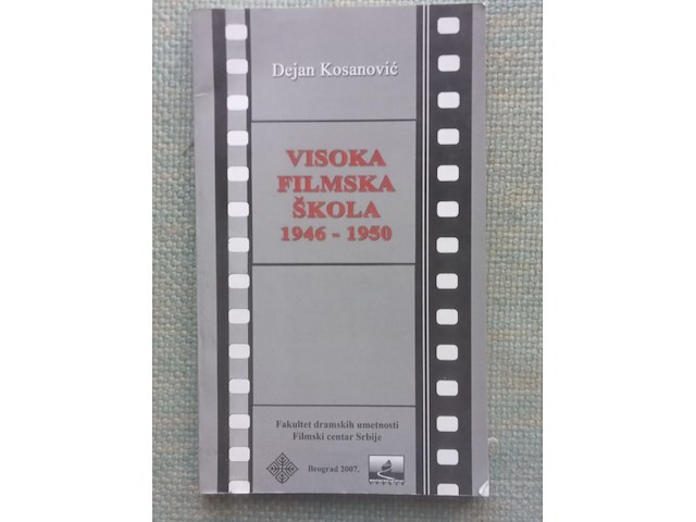 Dejan Kosanović Visoka filmska škola 1946-1950