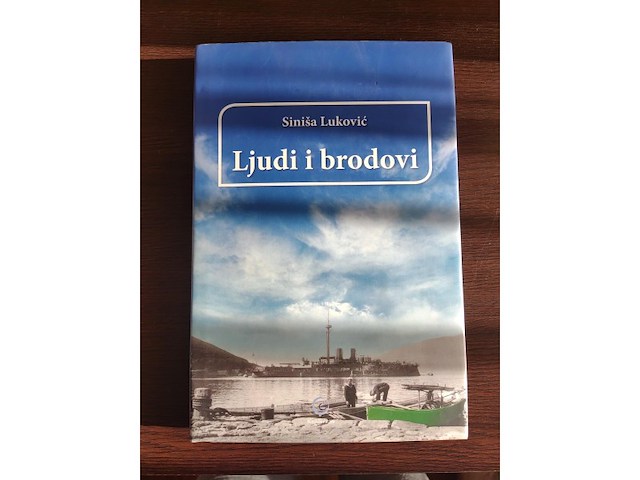 Siniša Luković - Ljudi i brodovi * Novo