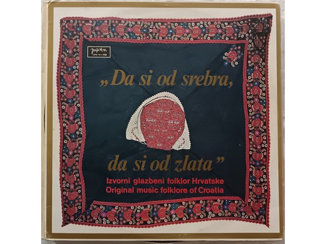 Various-Da si od srebra da si od zlata,folklor Hrvatske