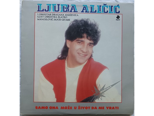 LJUBA  ALICIC-Samo ona moze u zivot da me vrati