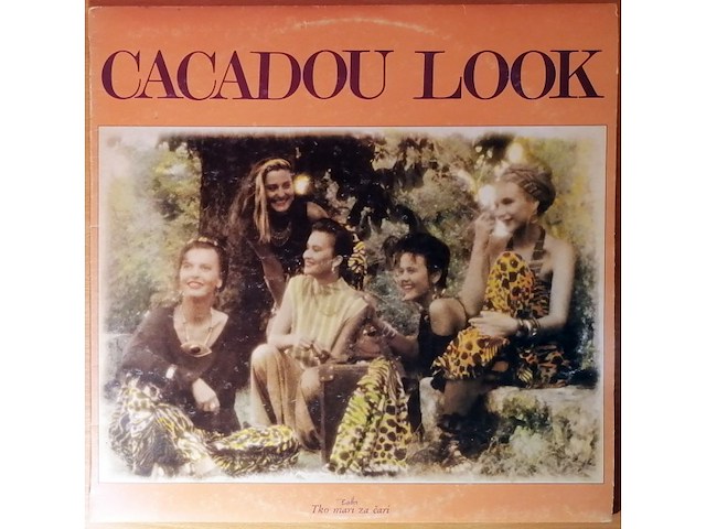 LP CACADOU LOOK - Tko mari za čari (1987) NESLUŠANA