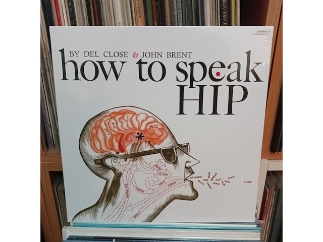 Del Close &; John Brent – How To Speak Hip