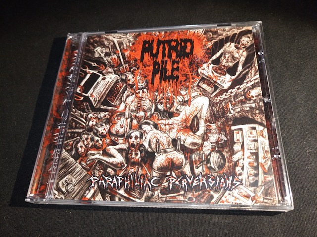 Putrid Pile-Paraphiliac Perversions