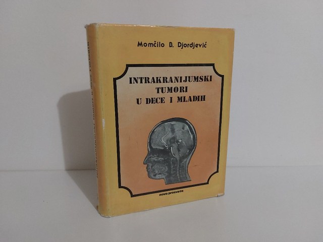 Intrakranijumski tumori u dece i mladih- Đorđević