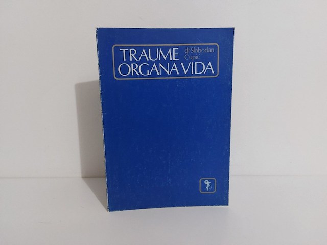 Traume organa vida - Dr Slobodan Čupić