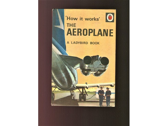 The Aeroplane (How it Works)