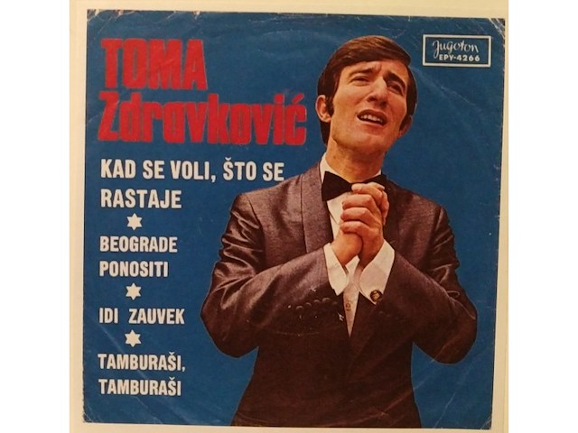 Toma Zdravković – Kad Se Voli, Što Se Rastaje (singl)