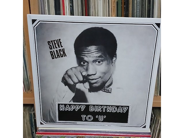 Steve Black – Happy Birthday To `U`