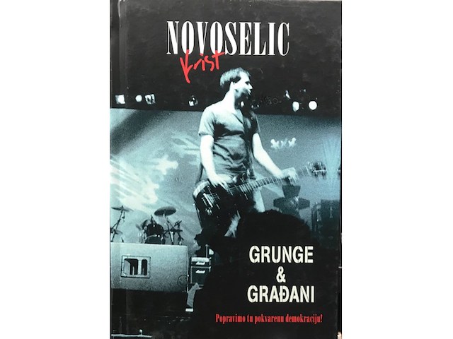 Krist Novoselić - Grunge i građani