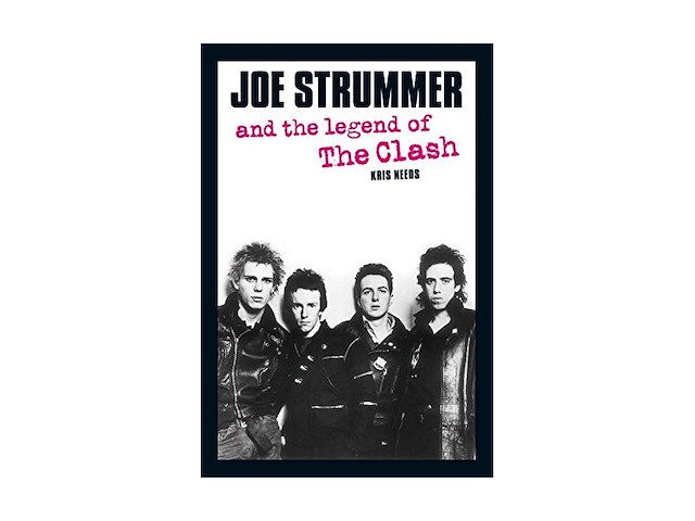 JOE STRUMMER - and the legend of The Clash