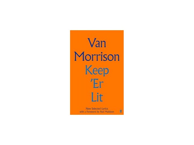 Van Morrison - Van Morrison Keep Er Lit: New Selected Lyrics