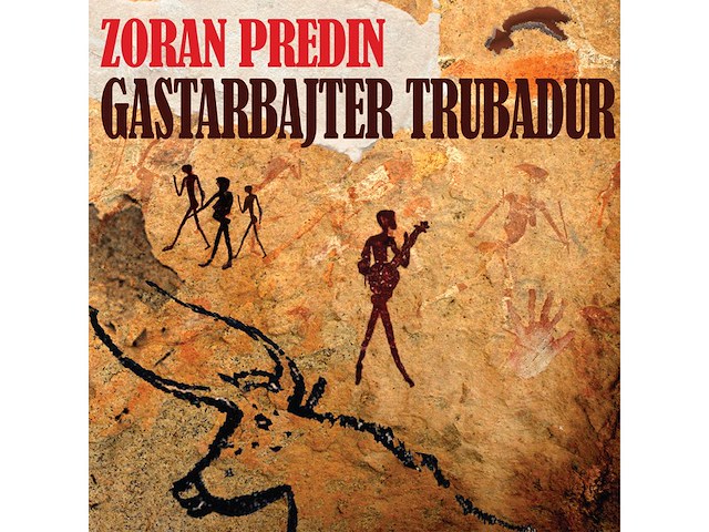 ZORAN PREDIN  - Gastarbajter trubadur