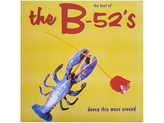 B-52`s – The Best Of The B-52`s - Dance This Mess Around