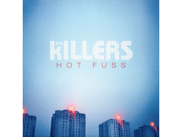 KILLERS - HOT FUSS