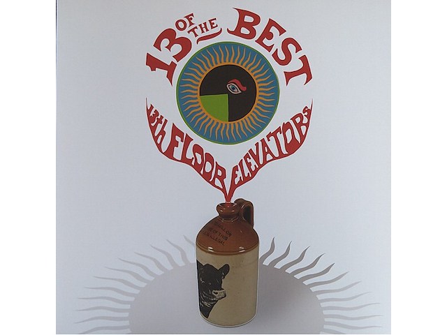 The 13th Floor Elevators - 13 Of The Best Of The 13 Floor Elevators