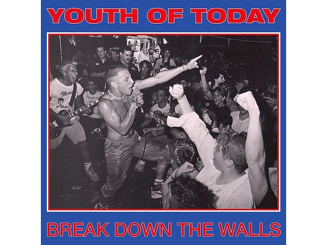 Youth Of Today-Break Down The Walls