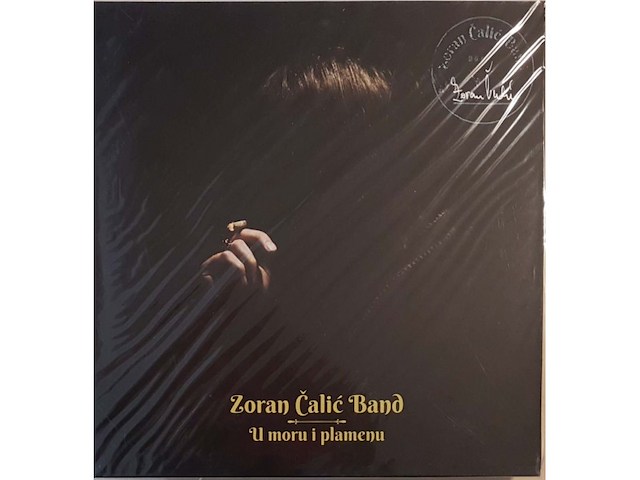 ZORAN CALIC BAND - U MORU I PLAMENU