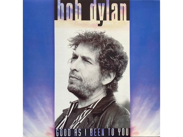 Bob Dylan - Good As I Been To You