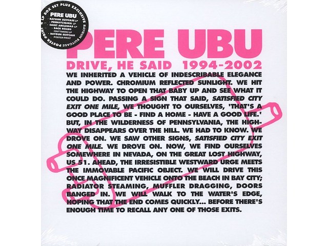 PERE UBU - DRIVE HE SAID 1994 - 2002 (BOX SET)