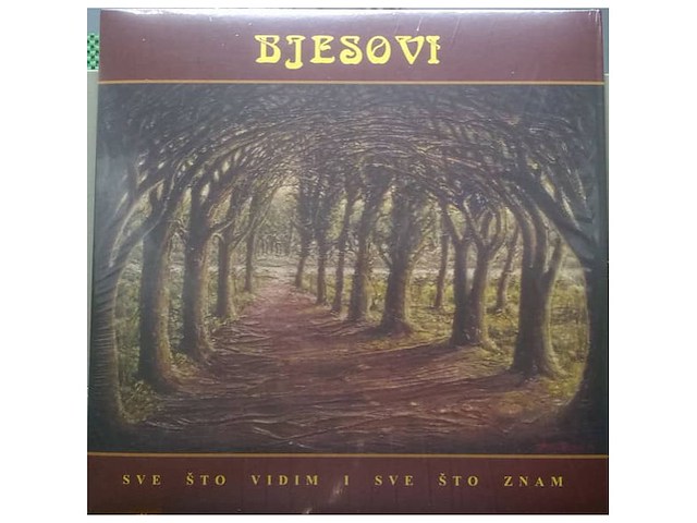 BJESOVI - SVE STO VIDIM I SVE STO ZNAM