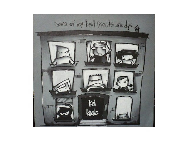 KID KOALA - SOME OF MY BEST FRIENDS ARE DJ`S