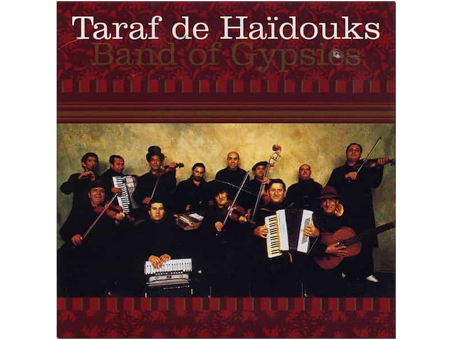 TARAF DE HAÏDOUKS - BAND OF GYPSIES