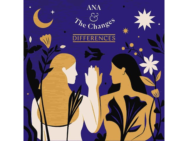 Ana &; The Changes - Differences