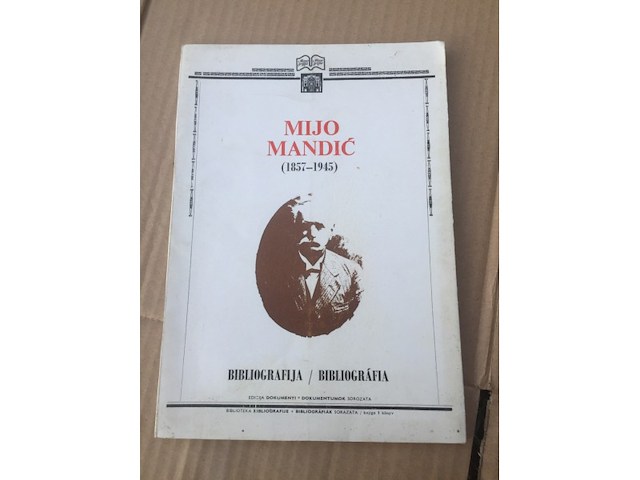 MIJO MANDIC  1857-1945 *