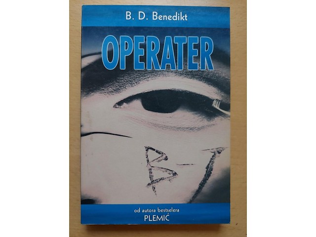 B.D. Benedikt- OPERATER
